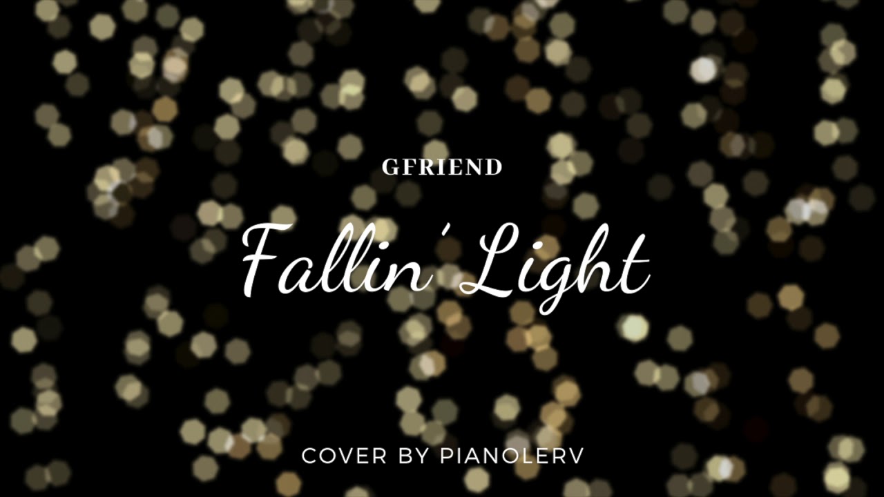GFRIEND - Fallin' Light (天使の梯子) Piano Cover (Slow Version) - YouTube