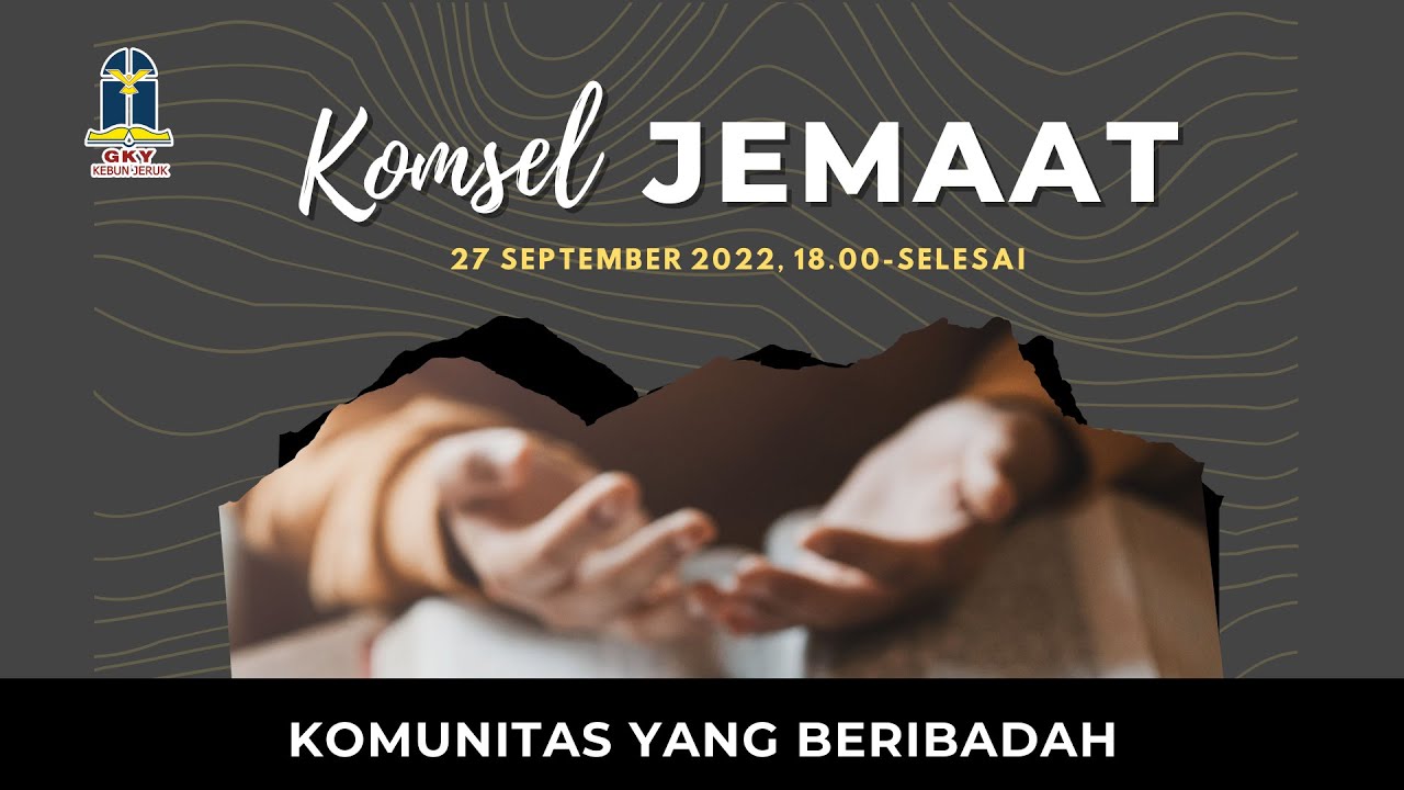 Komsel Jemaat || Kebaktian Doa Malam GKY Kebun Jeruk - YouTube