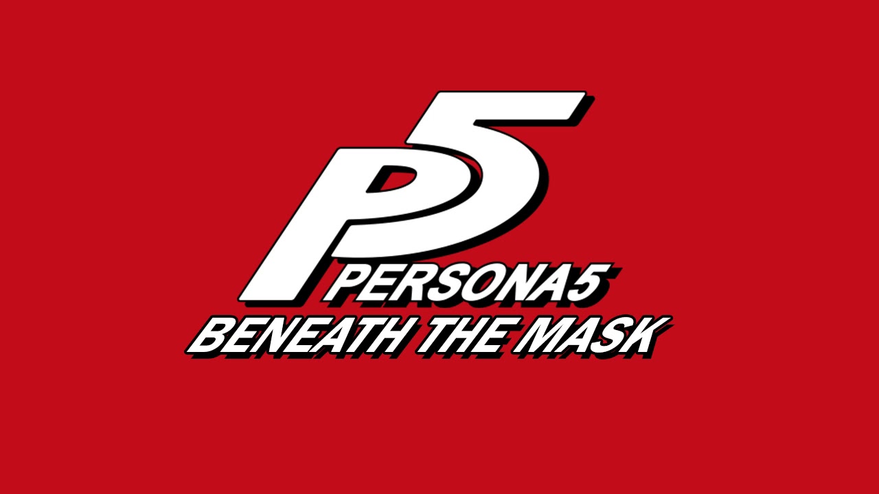 Beneath the Mask - Persona 5 - YouTube