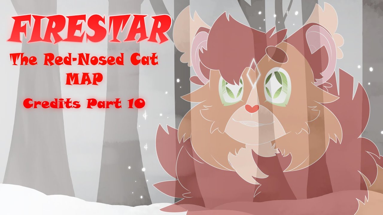 FIRESTAR The Red-Nosed Cat | Winter special MAP - Credit 10 | COLLAB ...