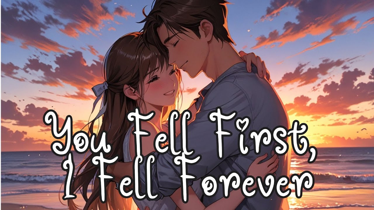 You Fell First, I Fell Forever - YouTube