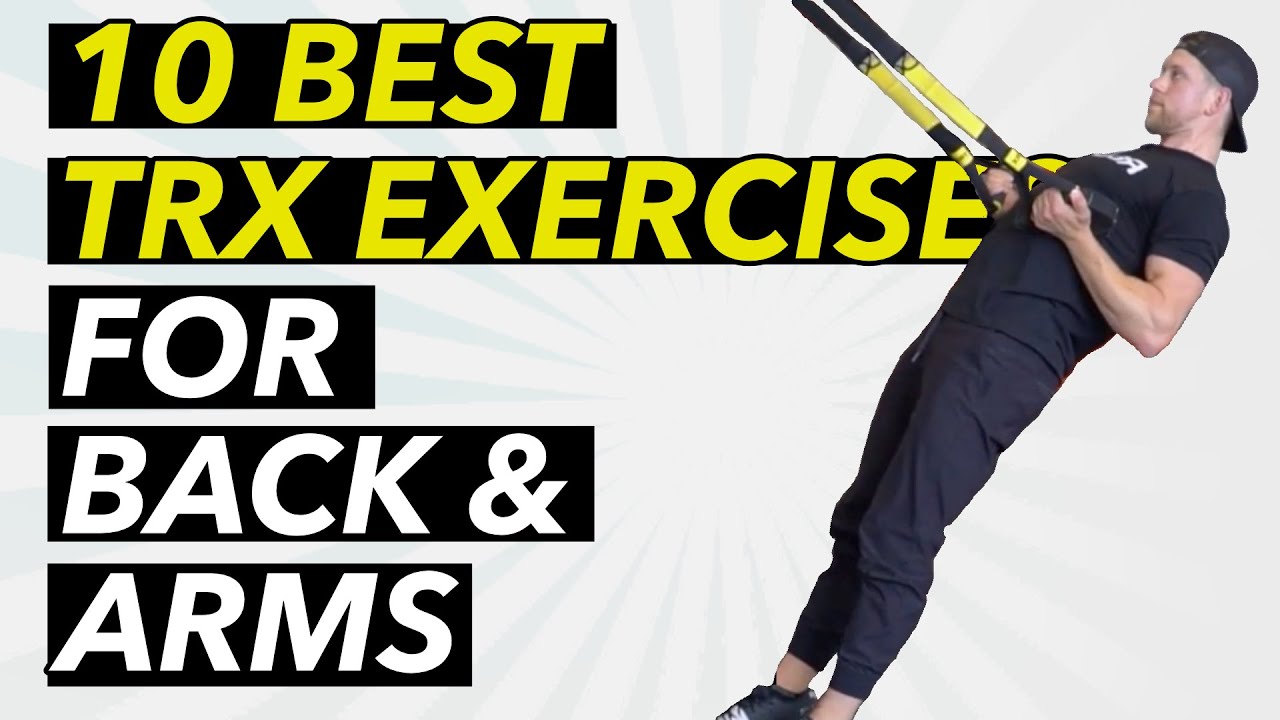 TOP 10 TRX EXERCISES for Back and Arms | Best of 2021 - YouTube