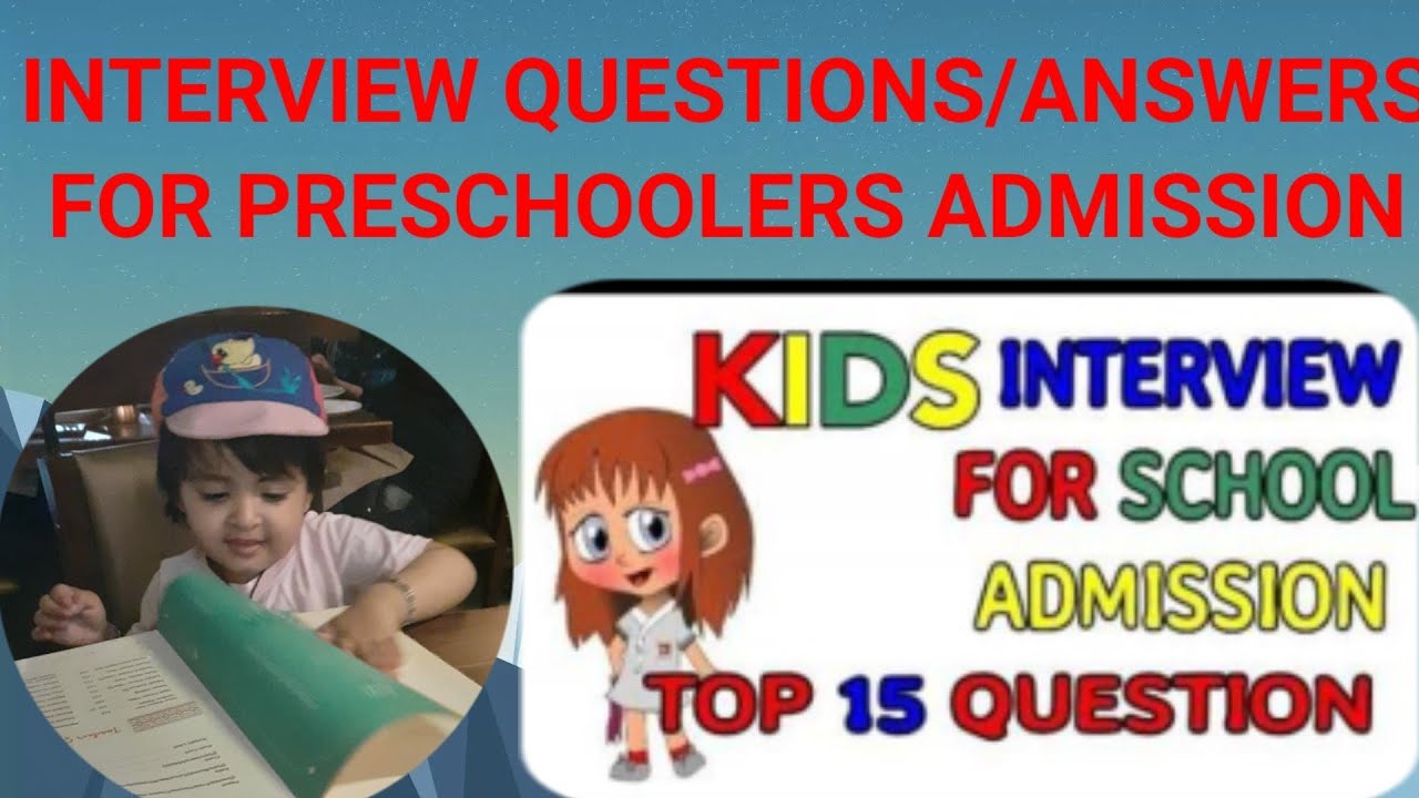 School Admission Interview Questions Answers For Preschooler Kids school-admission-interview-questions-answers-for-preschooler-kids