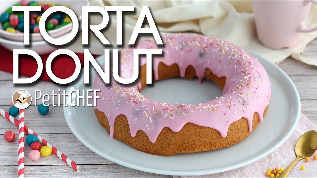 Torta donut - Video Ricetta PetitChef.it, TUTORIAL CUCINA - YouTube