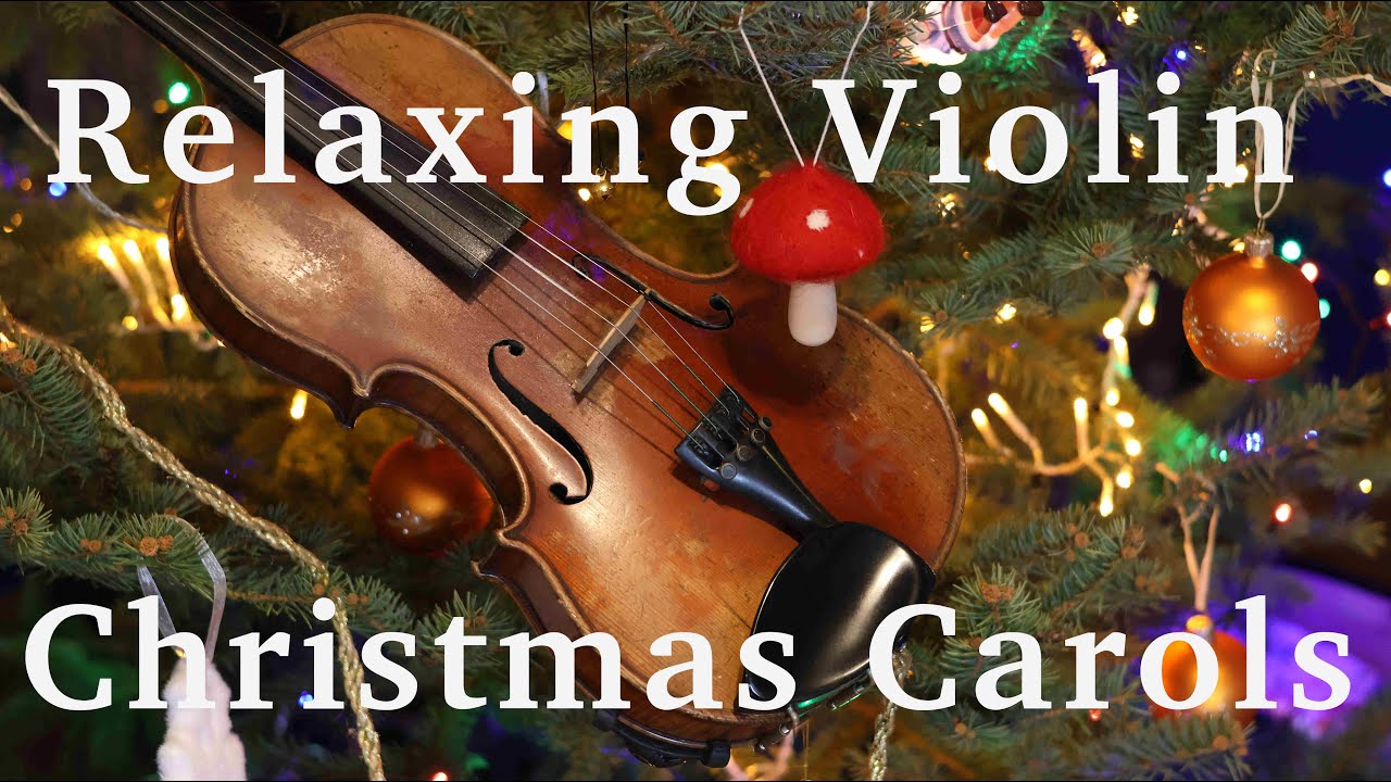 Relaxing violin Christmas Carols E4S4 - YouTube