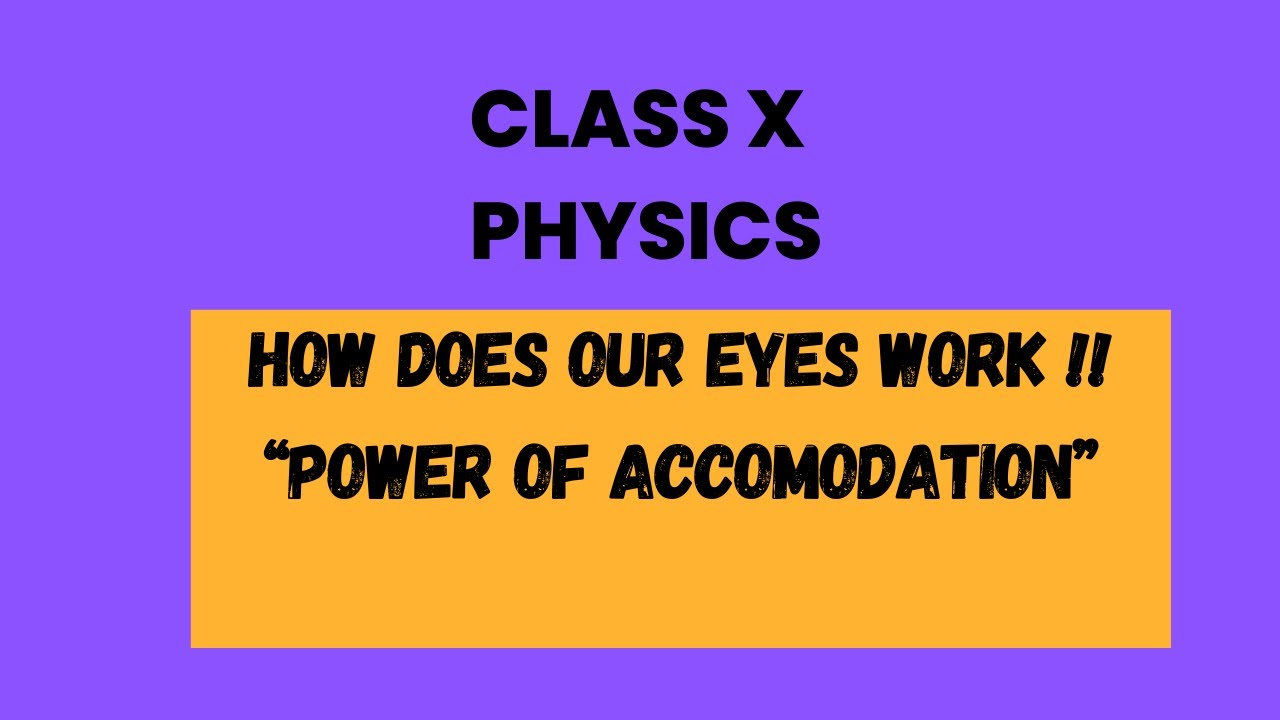 HUMAN EYE AND THE COLORFUL WORLD| PHYSICS| CLASS X| POWER OF ...