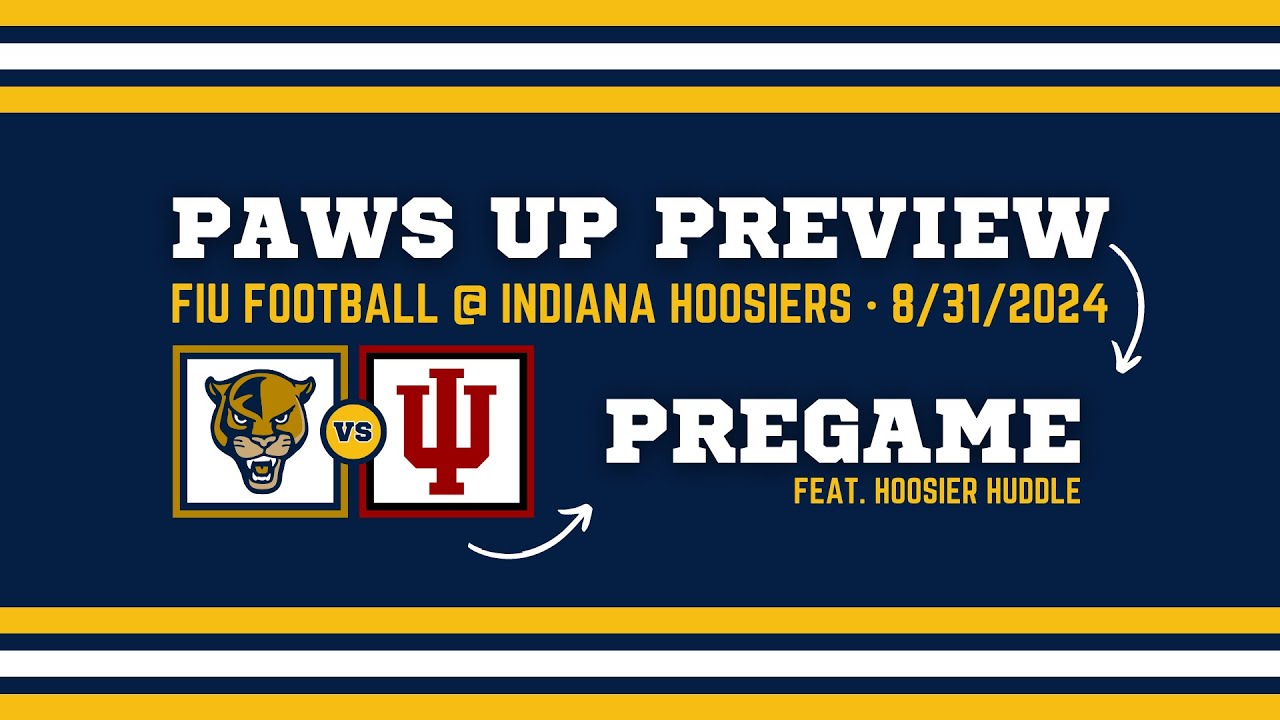 Paws Up Preview - FIU Football @ Indiana (Feat. Hoosier Huddle) - YouTube