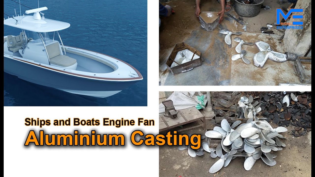 Aluminium Casting Ships & Boats Engine Fan, Mold Cast, Amazing casting ...