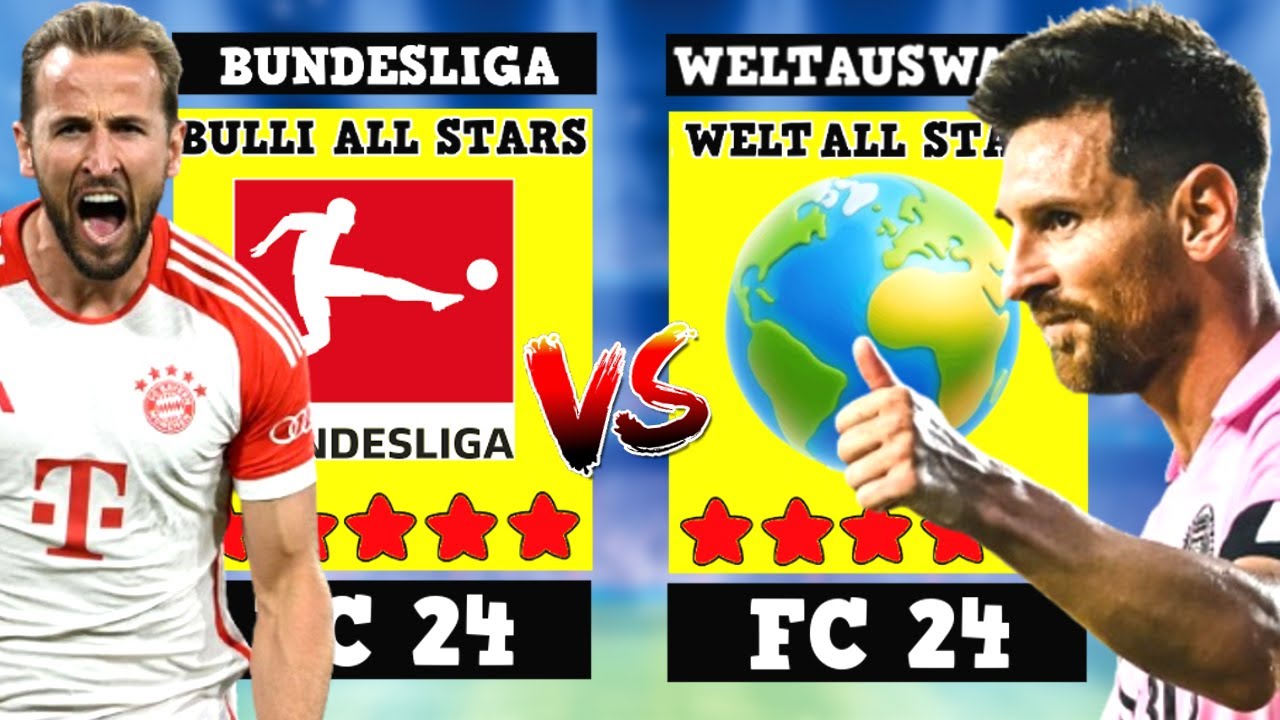 Wer ist besser? die Bundesliga All-Stars vs. Welt All-Stars in EA FC 24 ...