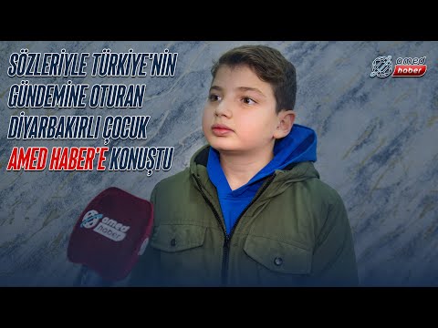 Sözleriyle Türkiye'nin gündemine oturan Diyarbakırlı çocuk Amed Haber'e konuştu