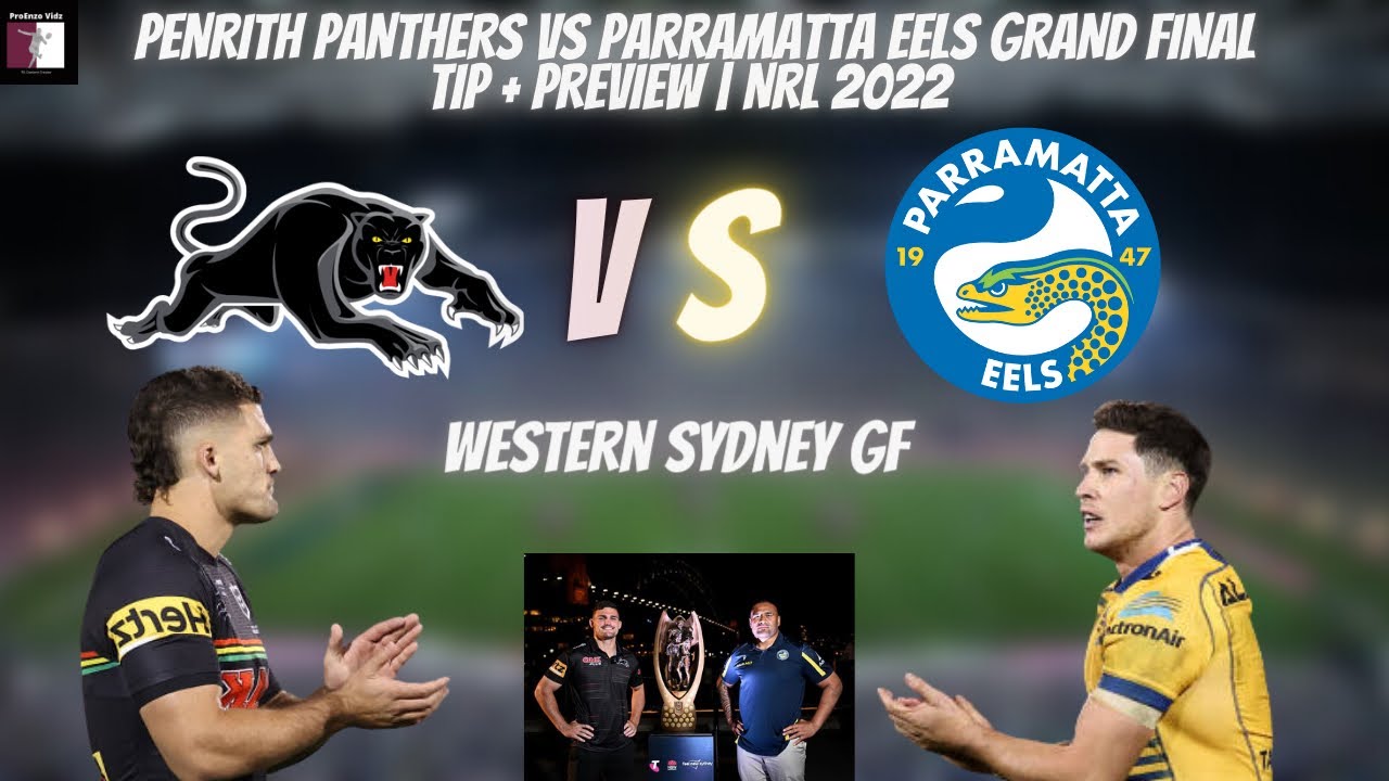 PENRITH PANTHERS VS PARRAMATTA EELS GRAND FINAL TIP + PREVIEW | NRL ...