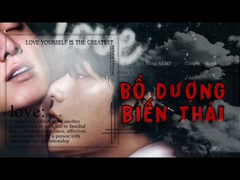 [ ONESHOT BTS / VKOOK ] BỐ DƯỢNG BIẾN THÁI