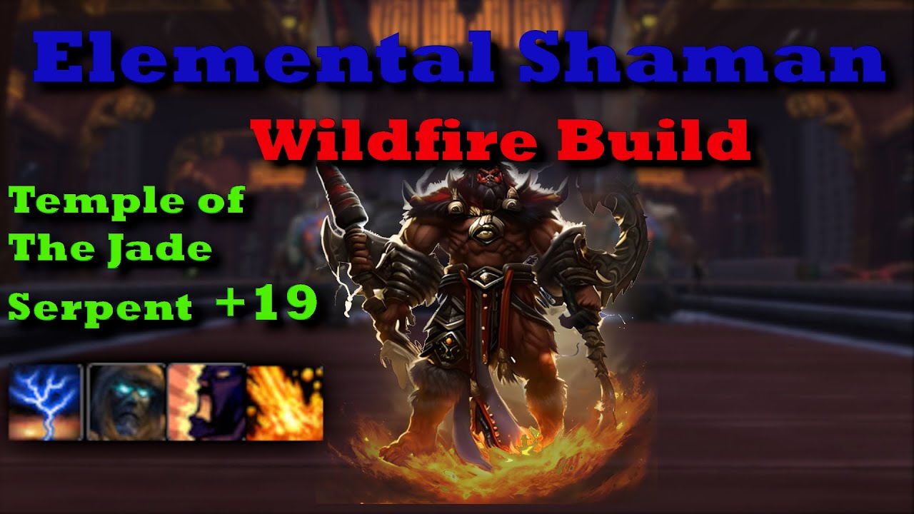 WoW Elemental Shaman - Jade Serpent +19 - Wildfire Build - YouTube