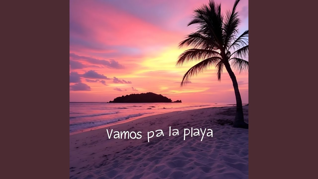 Vamos Pa la Playa - YouTube