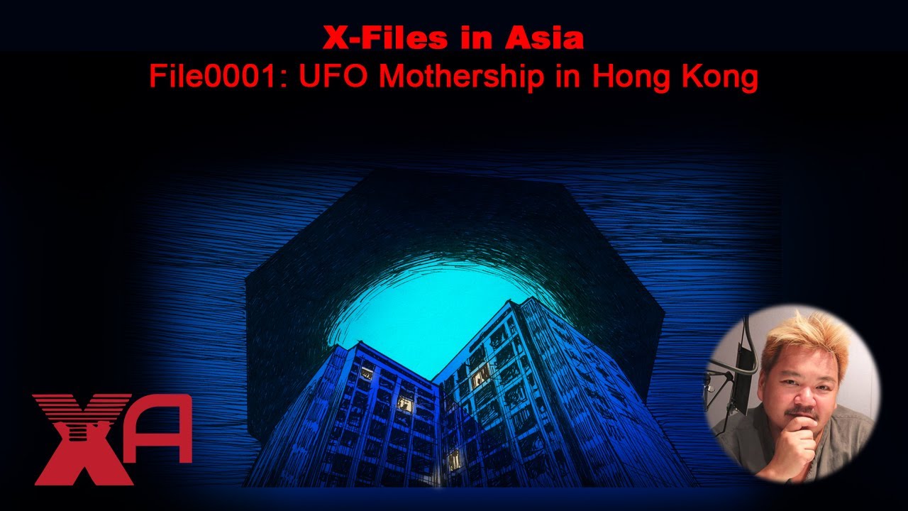 《X-Files in Asia》 FILE#0001: UFO Mothership in Hong Kong | 《X-Files in ...