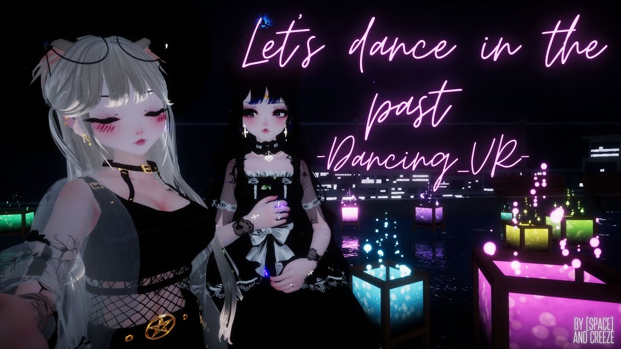 Dancing_VR ♦️ vrchat ♦️ Let's dance in the past - YouTube