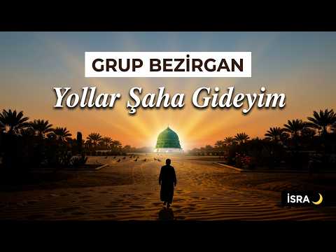 Grup Bezirgan | Ravza Elleri Açılsın Yollarım Şaha Gideyim 2026 İLAHİ