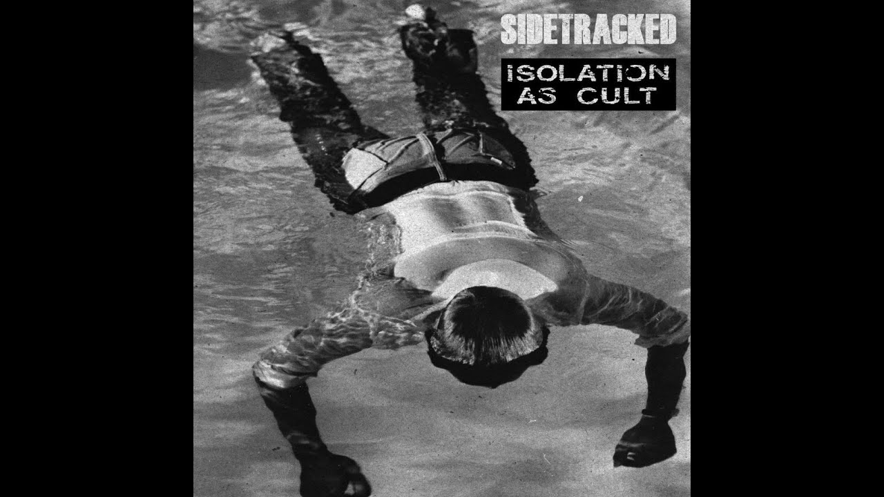 Sidetracked - Split w/ Isolation As Cult (2023) - YouTube