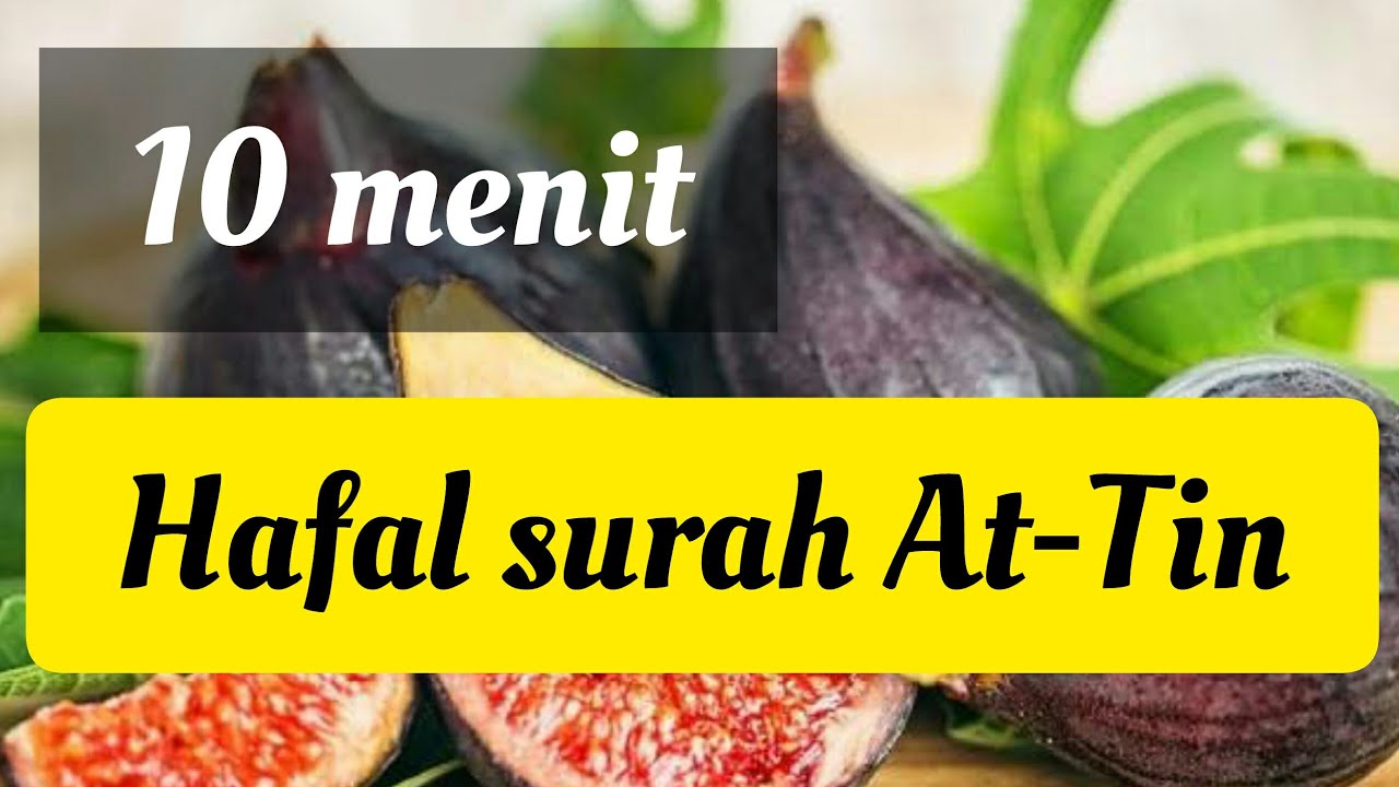 10 menit hafal surah At Tin