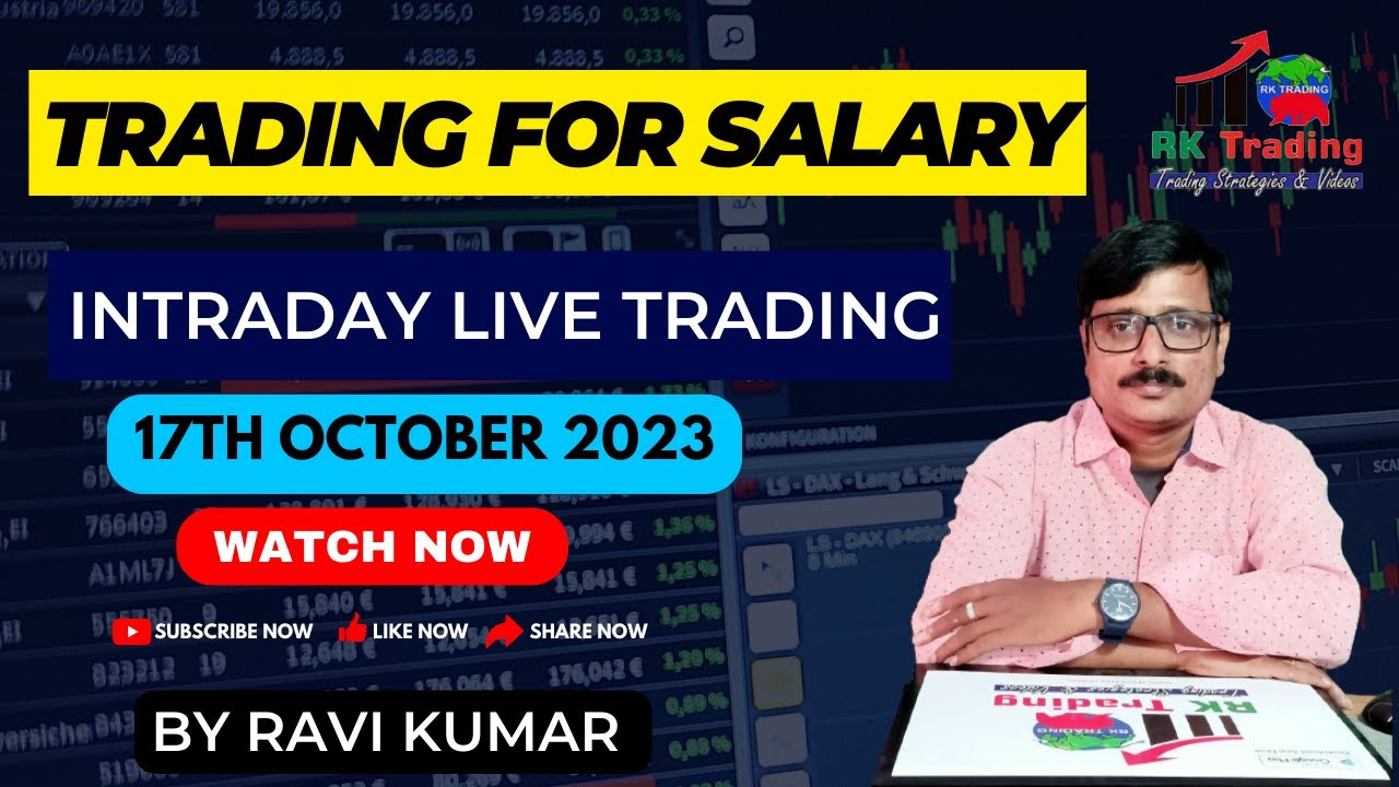 Trading for Salary | Intraday Live Trading | 17th OCT 2023 BY RK ...