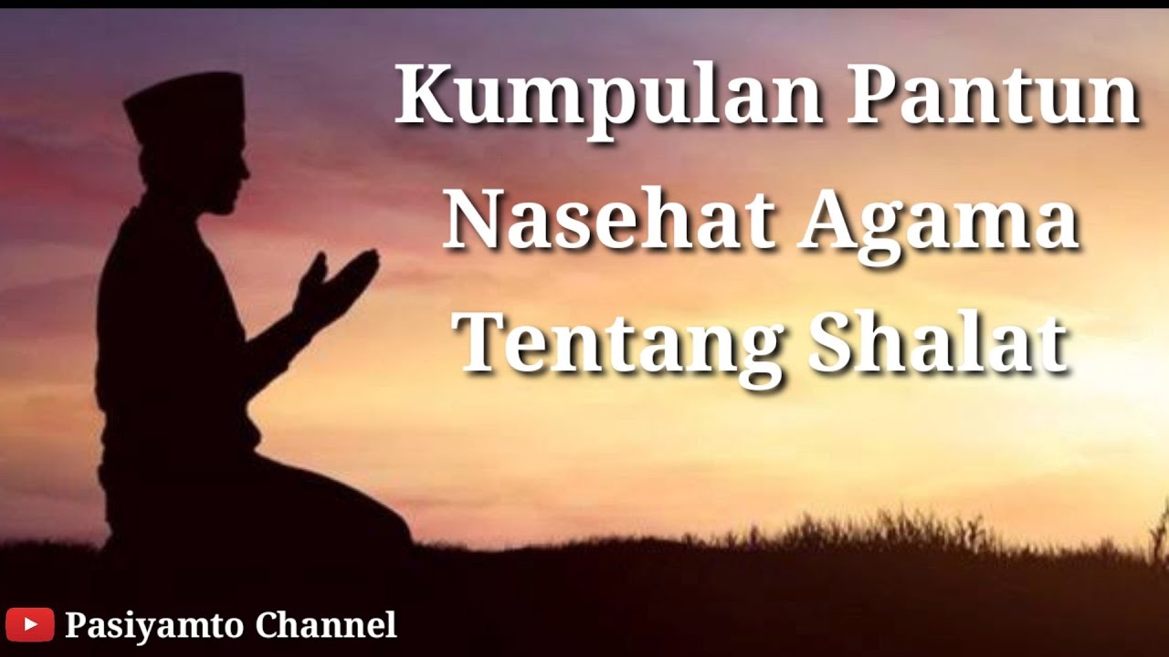Pantun Nasehat Agama Islam Tentang Shalat - YouTube