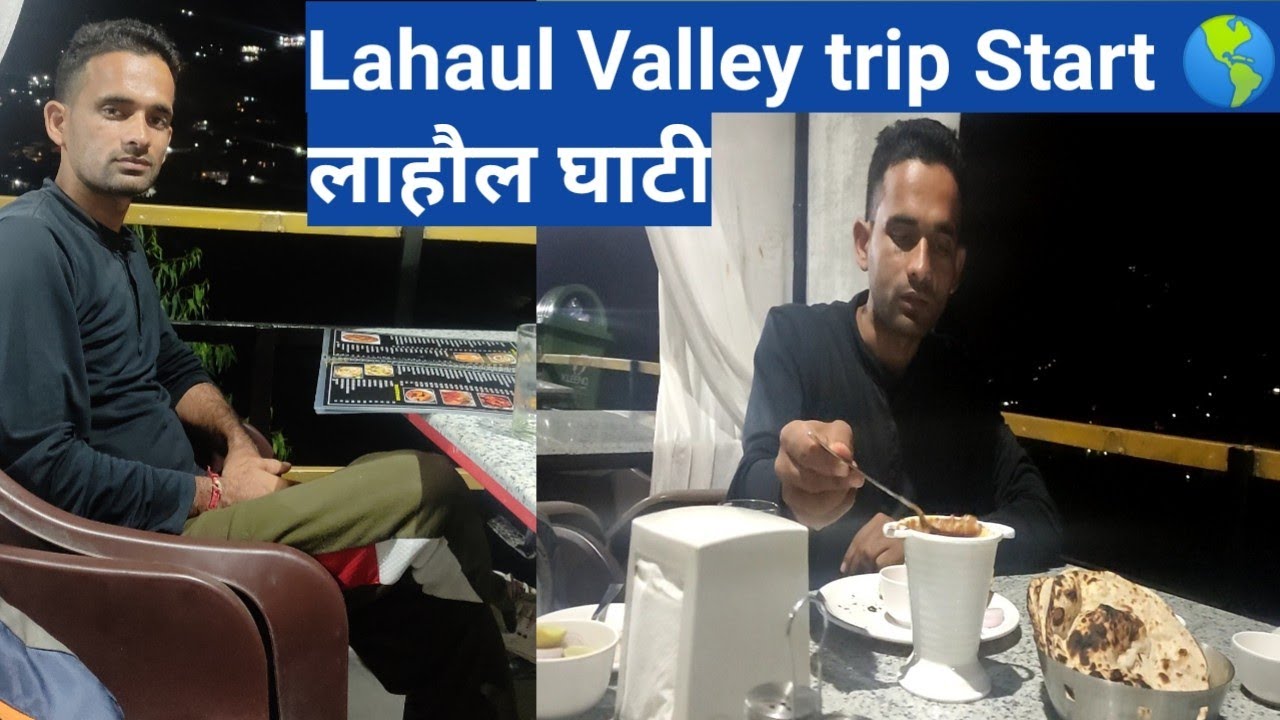 lahaul Valley Trip!! लाहौल घाटी ट्रिप (@Prithvi Raj) - YouTube