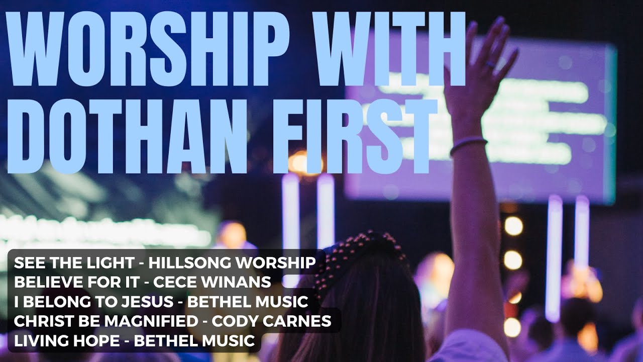 Worship with Dothan First - YouTube
