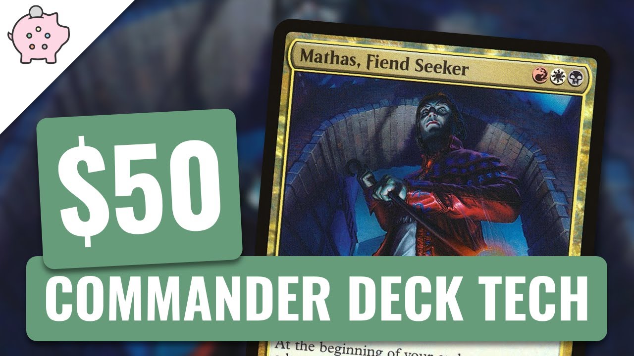 Mathas, Fiend Seeker | EDH Budget Deck Tech $50 | Curses | Magic the ...