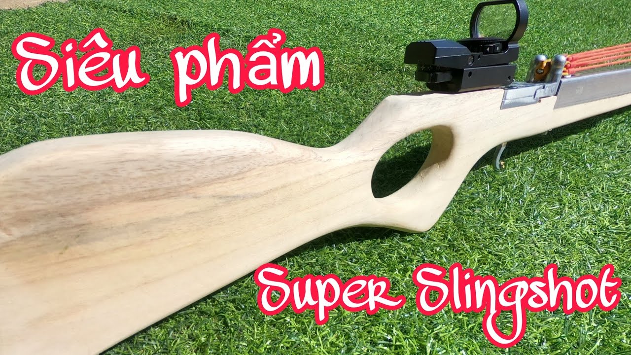 Super Slingshot Phiên Bản Mới Gắn Kính Ngắm Nhanh - YouTube