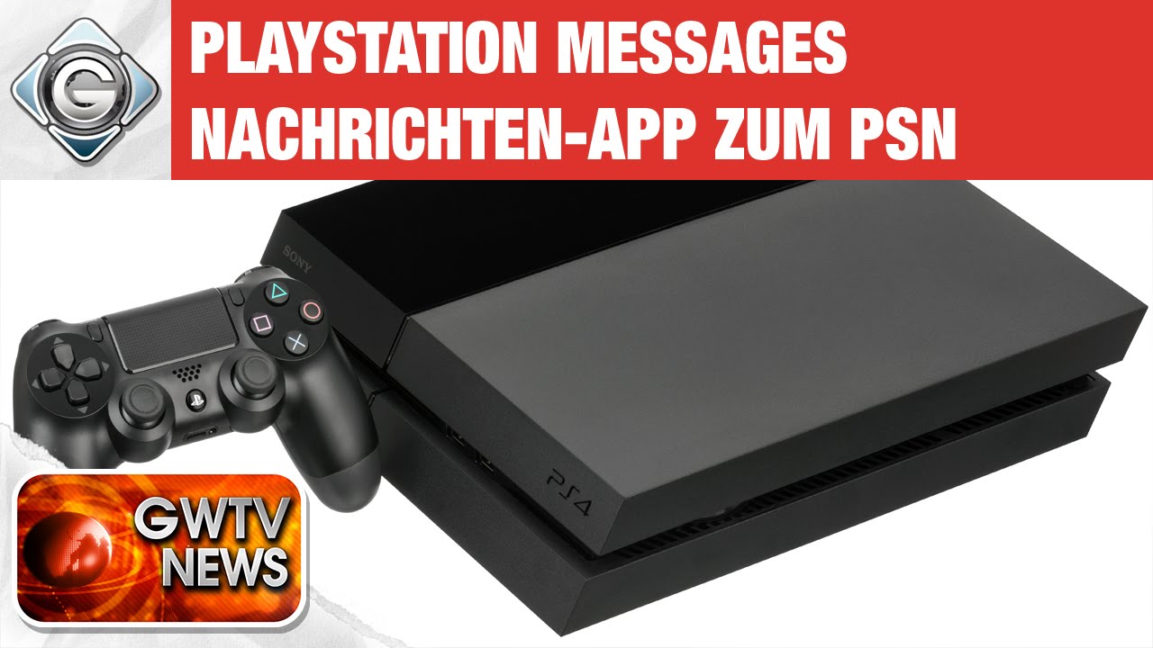 PlayStation Messages: Sony veröffentlicht Nachrichten-App | GWTV News ...