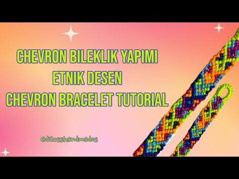 CHEVRON BİLEKLİK YAPIMI (ETNİK DESENLİ) // CHEVRON BRACELET TUTORİAL #friendshipbracelet