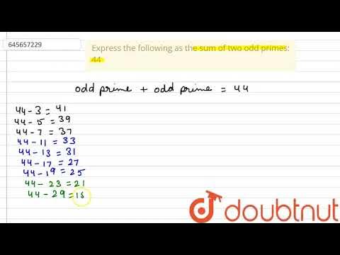 Express the following as the sum of two odd primes: 44 | Class 6 Maths ...
