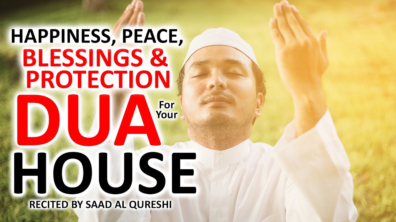 SAY THIS 1 DUA ALLAH WILL SEND PEACE AND HAPPINESS IN YOUR HOUSE AND ...