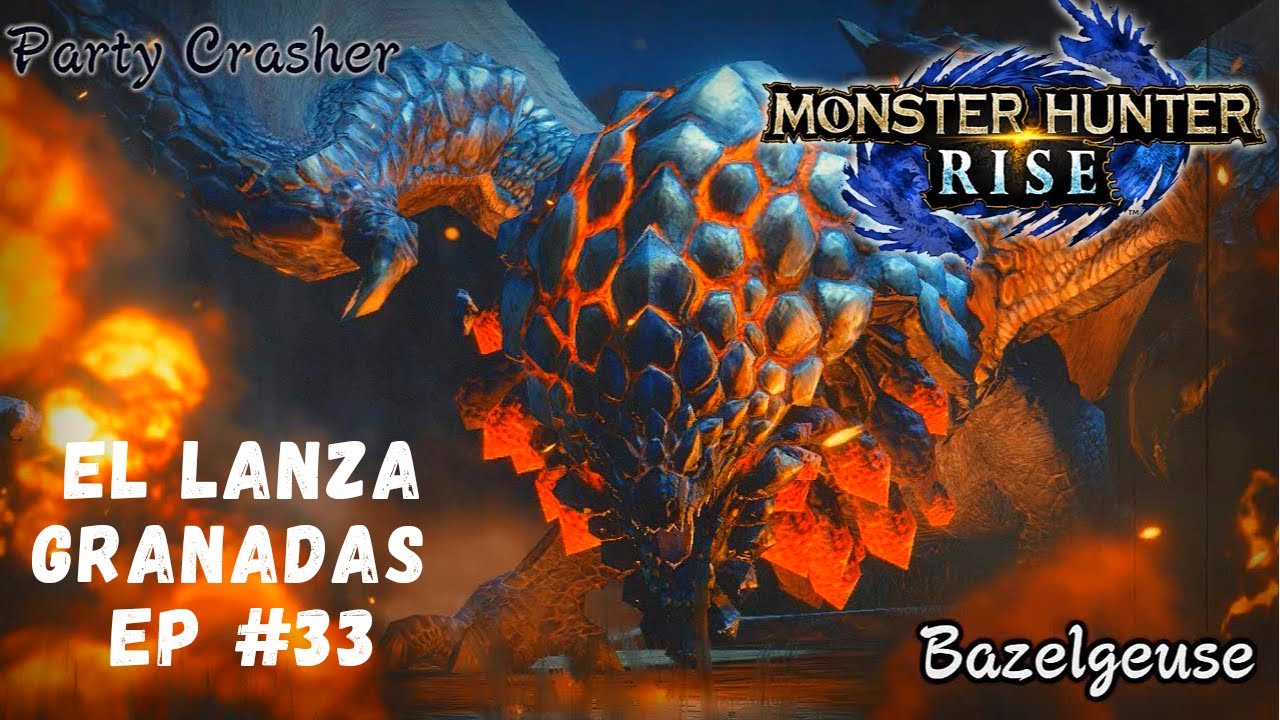 Monster Hunter Rise (MH Rise)| Episodio #33|Bazelgeuse - YouTube