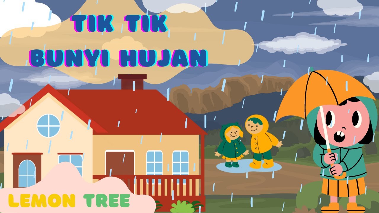 TIK TIK BUNYI HUJAN | LAGU ANAK-ANAK INDONESIA | #COVER BY LEMON TREE ...