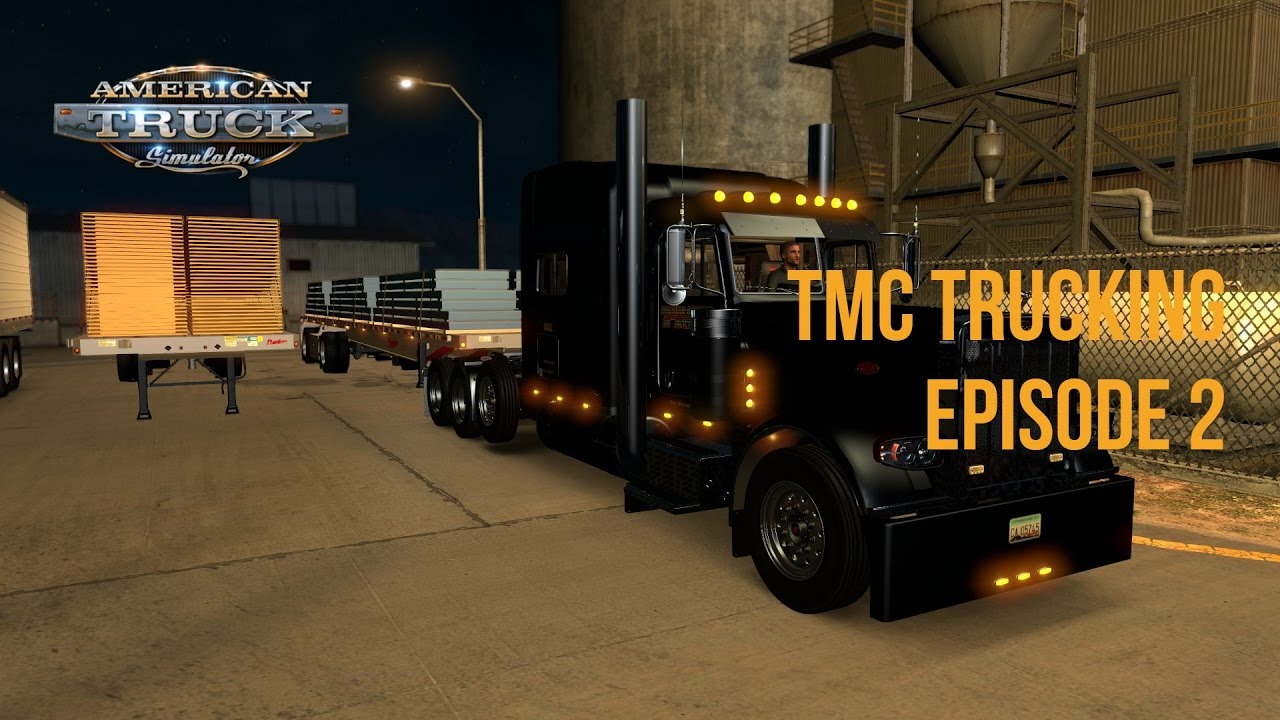 ATS- TMC Trucking Episode 2 Peterbilt 389 - YouTube