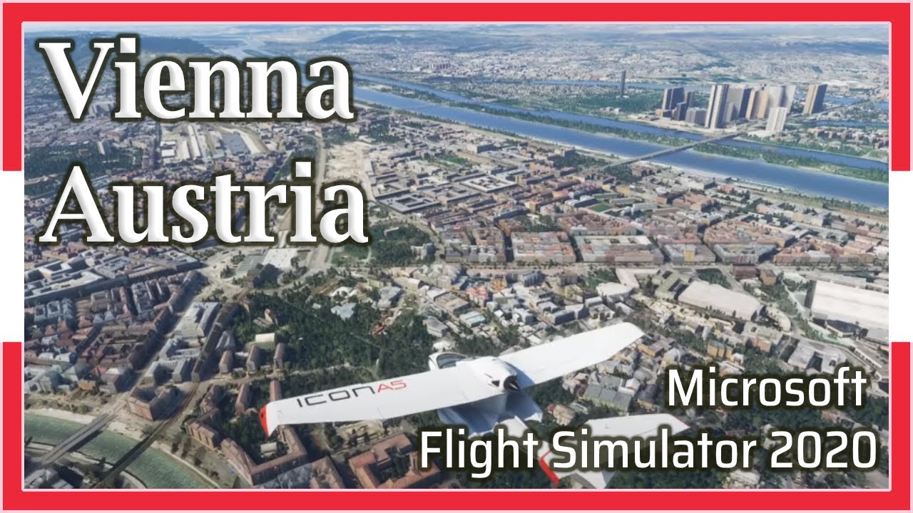 Flight Simulator 2020: Vienna, Austria - 1080p HD - YouTube