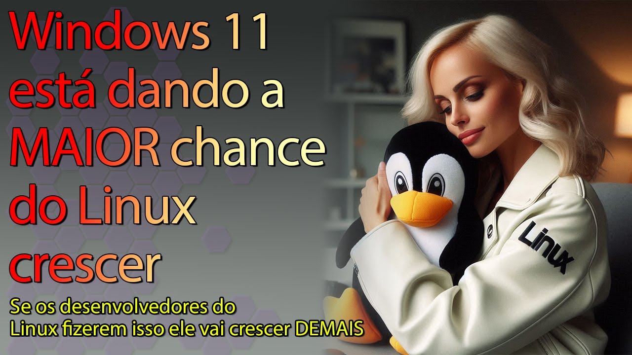 Windows 11 pode fazer o LINUX crescer como nunca antes visto - YouTube