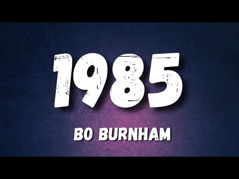 1985 - Bo Burnham | Lyrics | And some people are white guys in 1985 ...