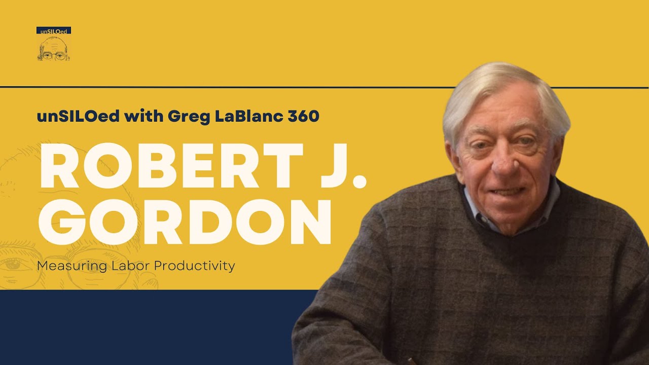 360. Measuring Labor Productivity feat. Robert J. Gordon - YouTube