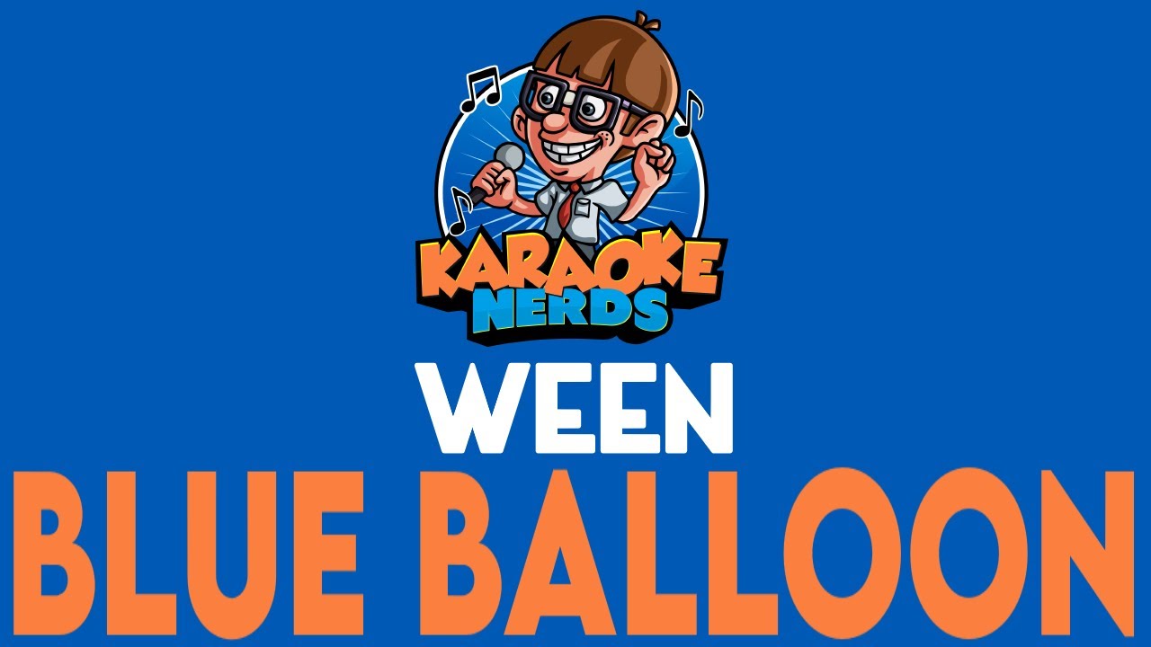 Ween - Blue Balloon (Karaoke) - YouTube