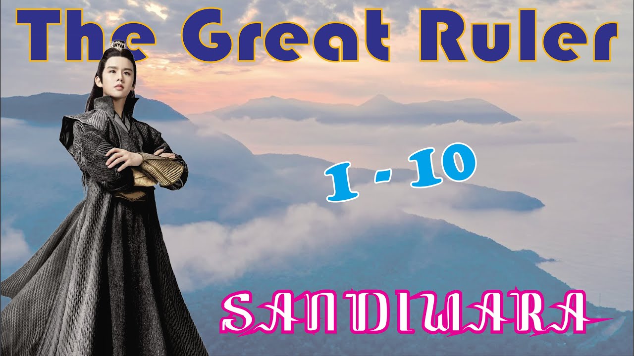 The Great Ruler 1-10 - YouTube