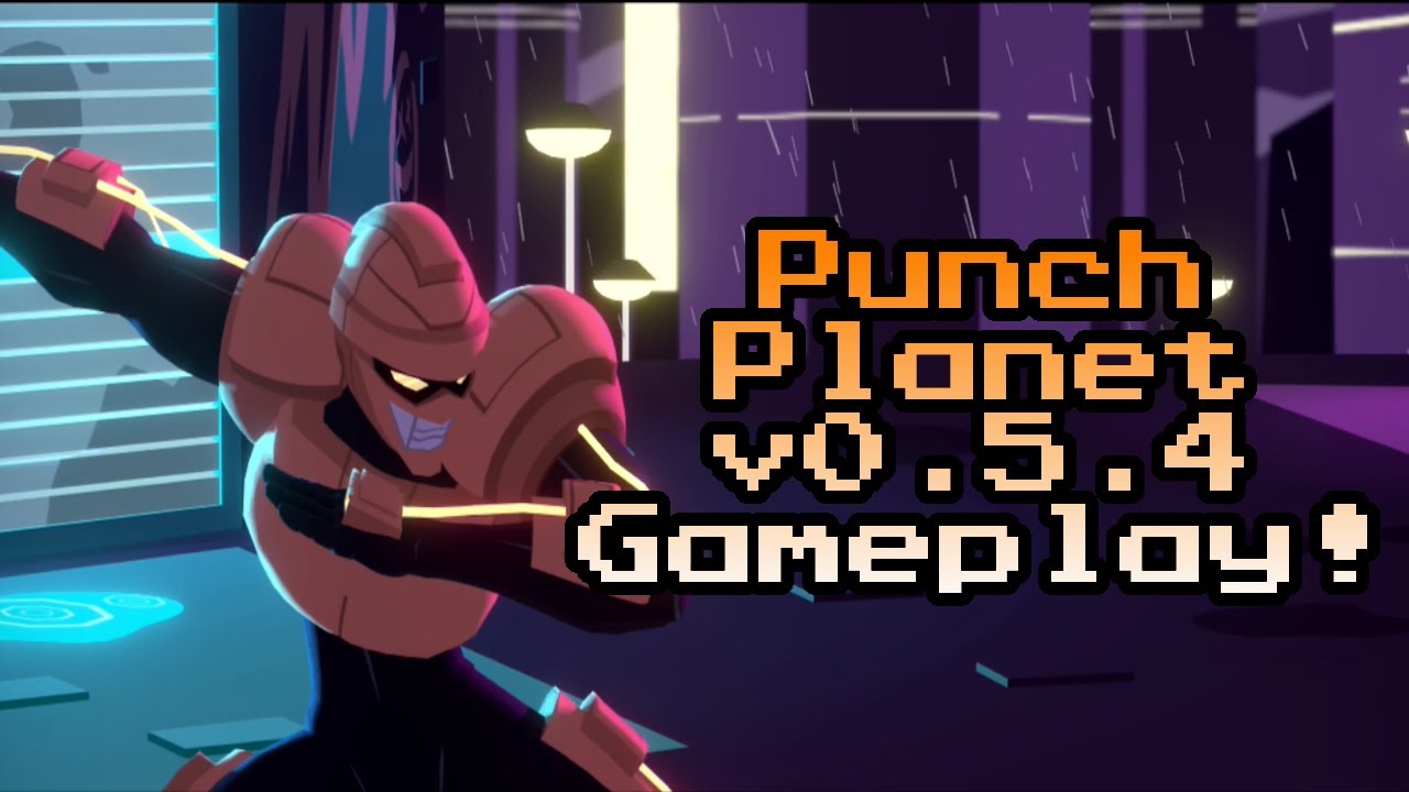 Punch Planet v0.5.4 Gameplay! - YouTube