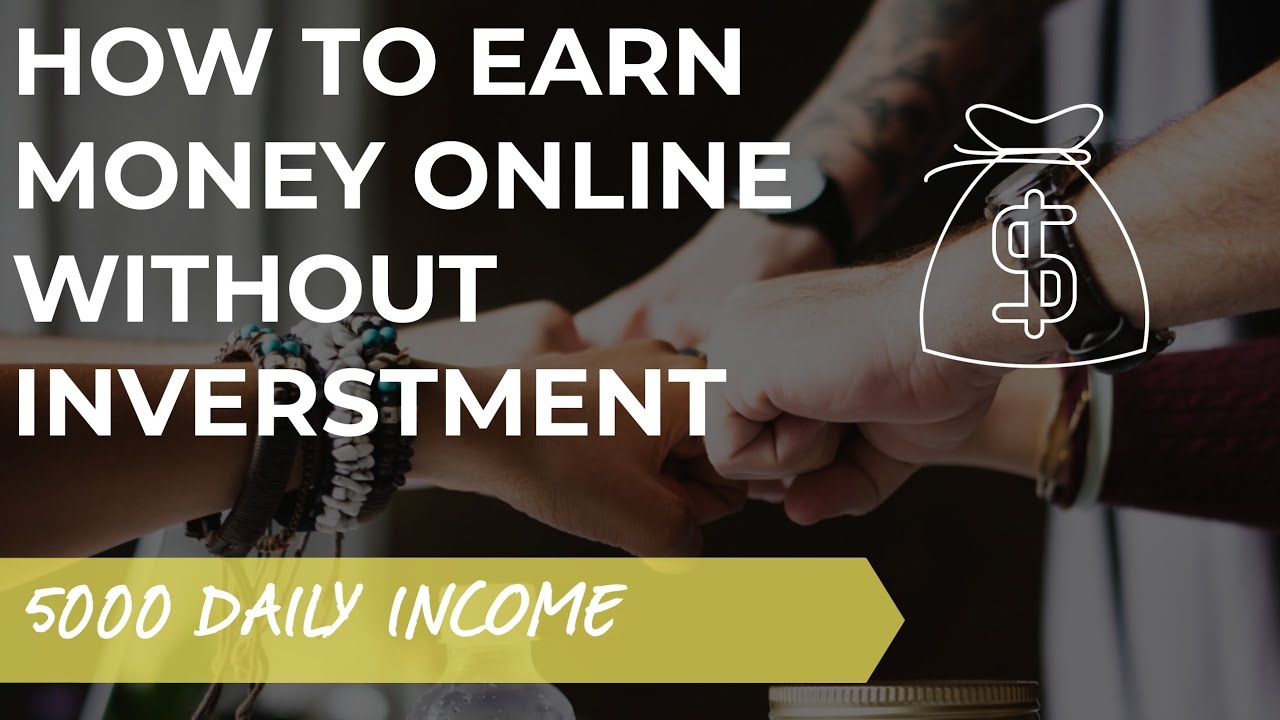 How To Earn Money Online Without Investment Top 3 Methods In how-to-earn-money-online-without-investment-top-3-methods-in
