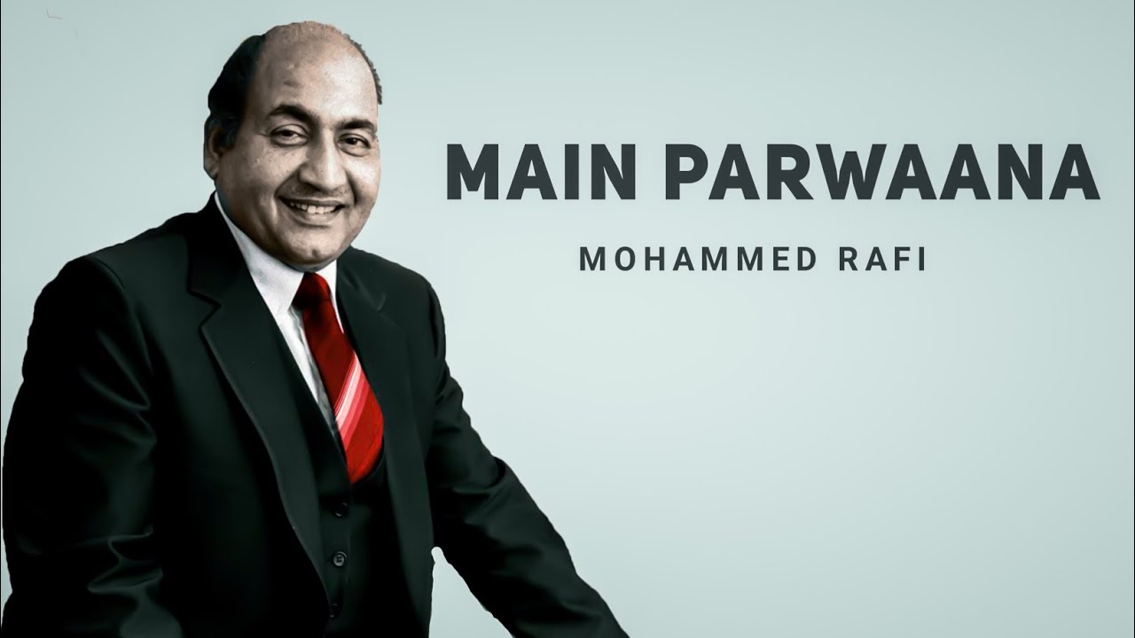Main Parwaana Mohammed Rafi | Main Parwana Mohammed Rafi Full Song # ...