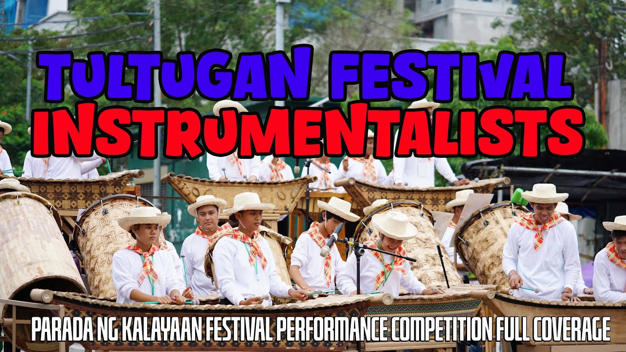 Tultugan Festival Instrumentalists | Parada ng Kalayaan Festival ...
