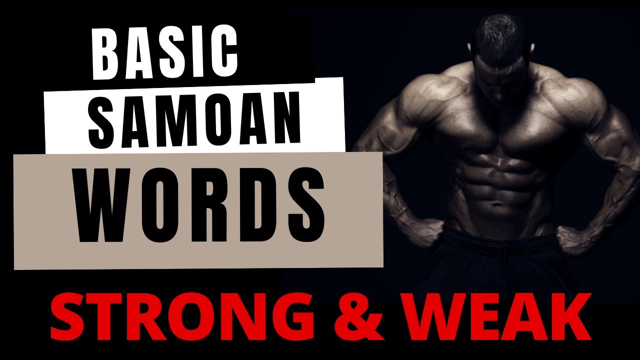 Learn Basic Samoan: Mastering Words for Strong and Weak - YouTube