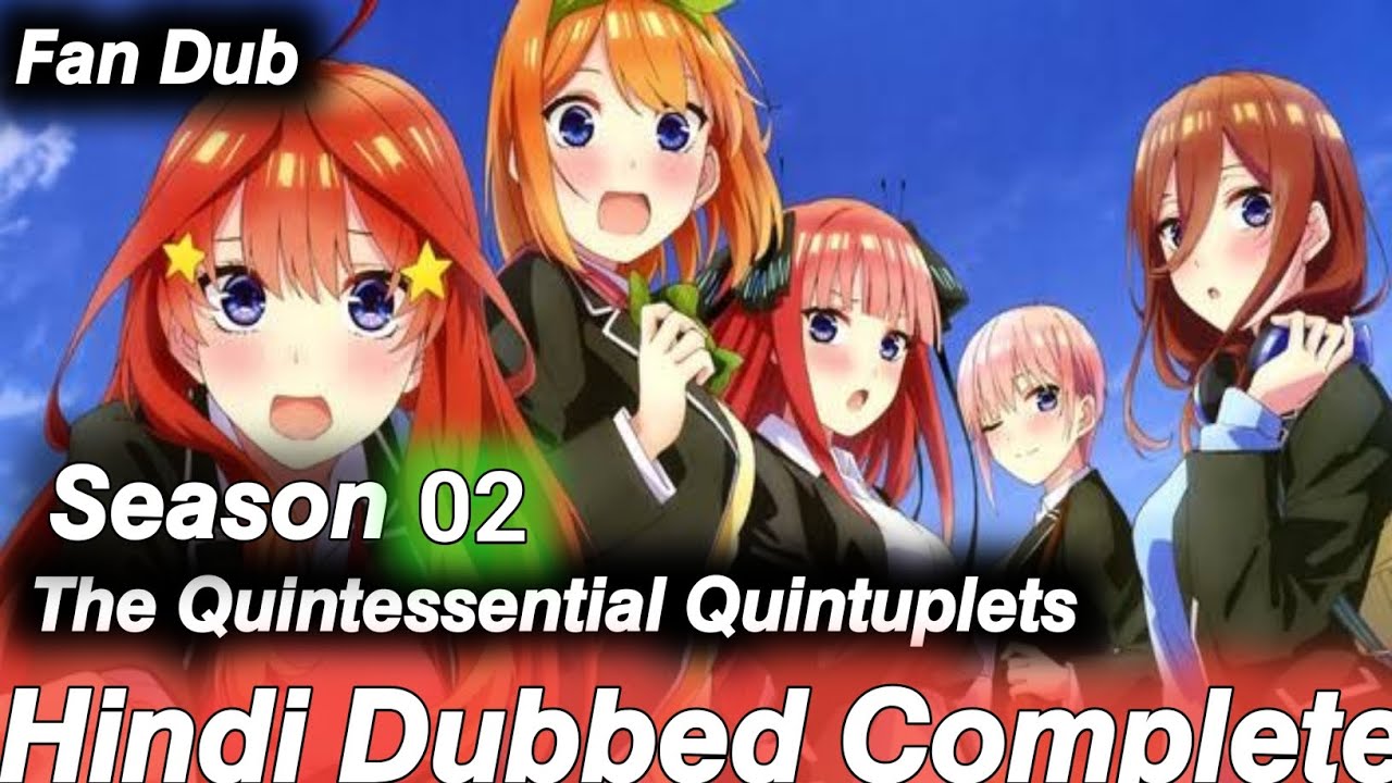 The Quintessential Quintuplets Season 2 Hindi Dubbed | Episode 1 - 12 ...