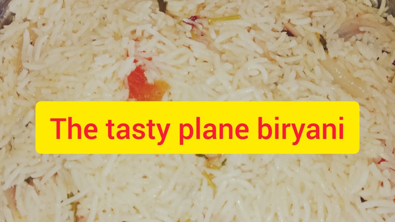 The tasty plane biryani - YouTube