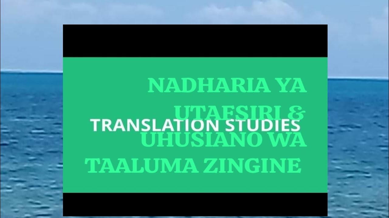 Nadharia ya tafsiri ni nini? Theory of translation - YouTube